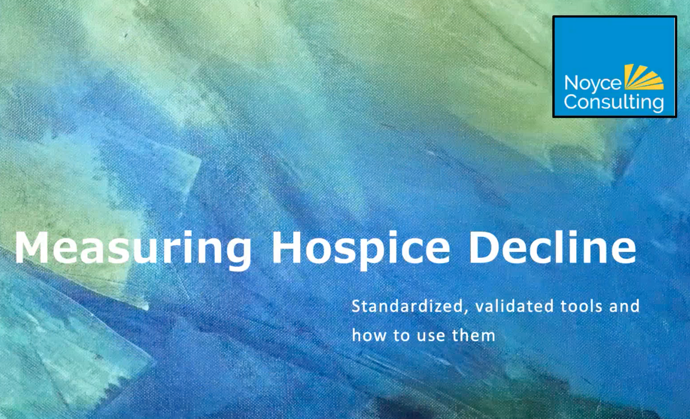Measuring Hospice Decline – Standardized, validated tools and how to u ...